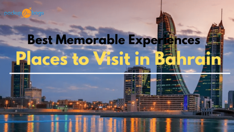 Places to Visit in Bahrain to Have Best Memorable Experiences